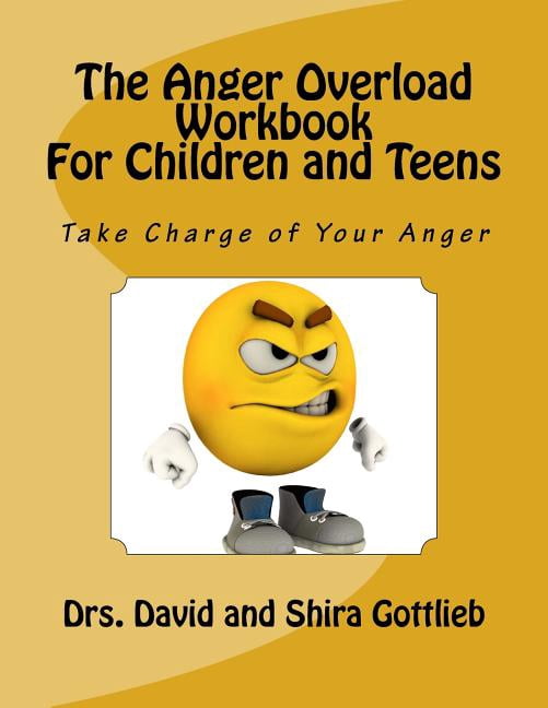 The Anger Overload Workbook for Children and Teens: Take Charge of Your ...