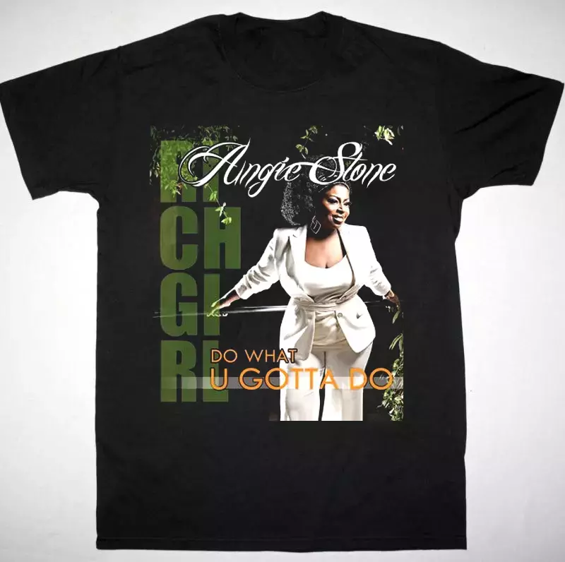 Angie Stone Do What U Gotta Do Tribute T Shirt Full Size S-5XL ...
