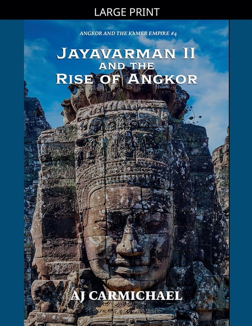 Angkor and the Khmer Empire Jayavarman II and the Rise of Angkor, Book ...