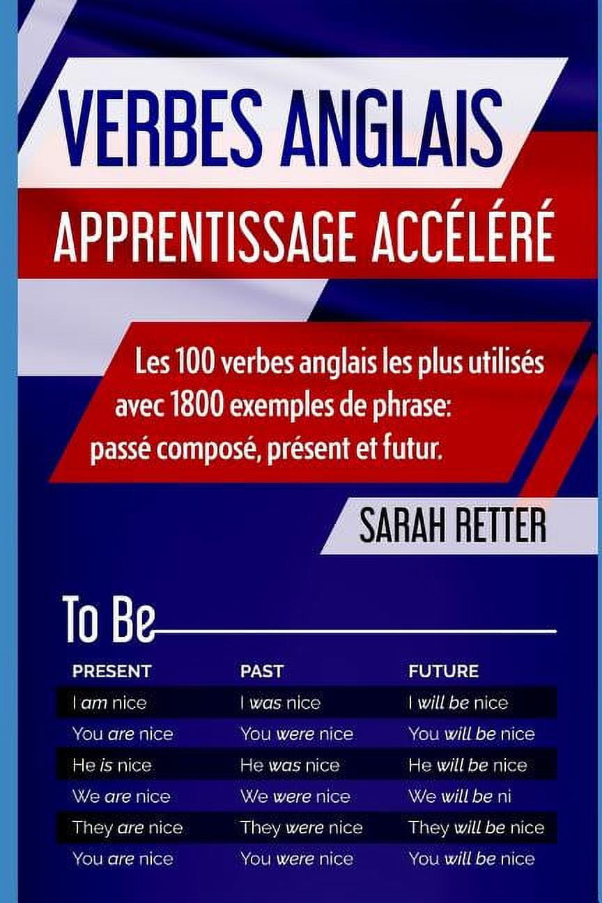 Anglais Pour Le Français: Verbes Anglais: APPRENTISSAGE ACCÉLÉRÉ Les ...