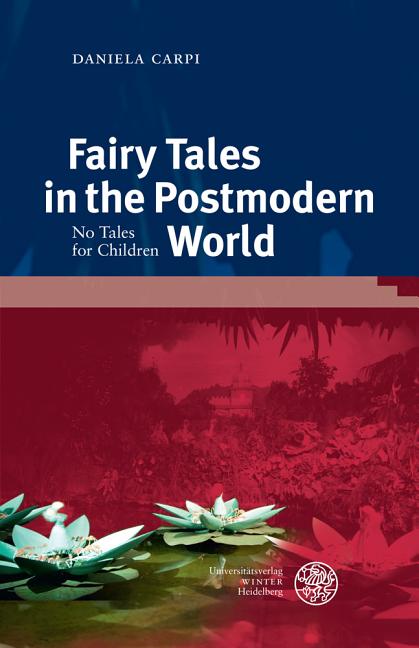 Fairy Tales in the Postmodern World: No Tales for Children, (Hardcover ...
