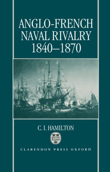 Pre-Owned Anglo-French Naval Rivalry 1840-1870 - Walmart.com