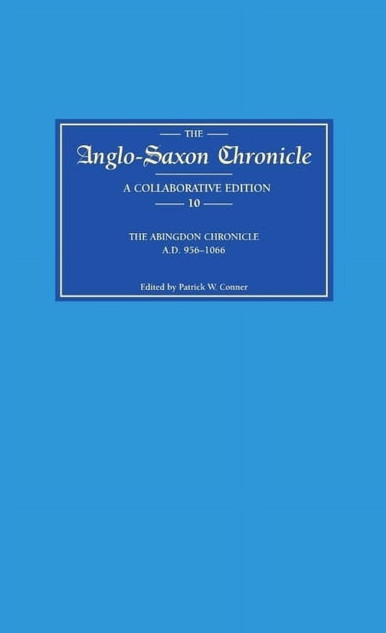 Anglo-Saxon Chronicle Anglo-Saxon Chronicle 10: The Abingdon Chronicle ...