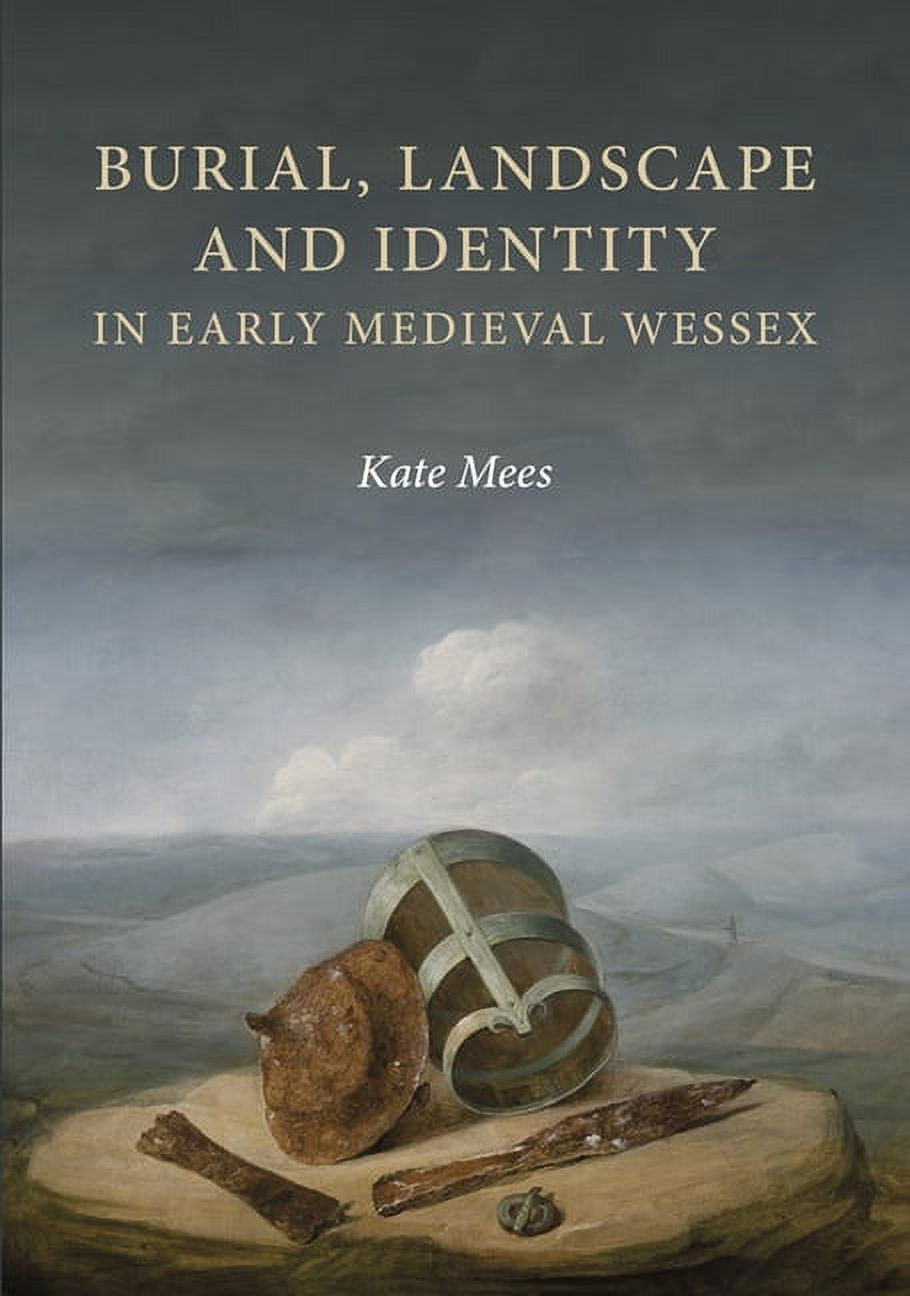 Anglo-Saxon Studies Burial, Landscape and Identity in Early Medieval ...