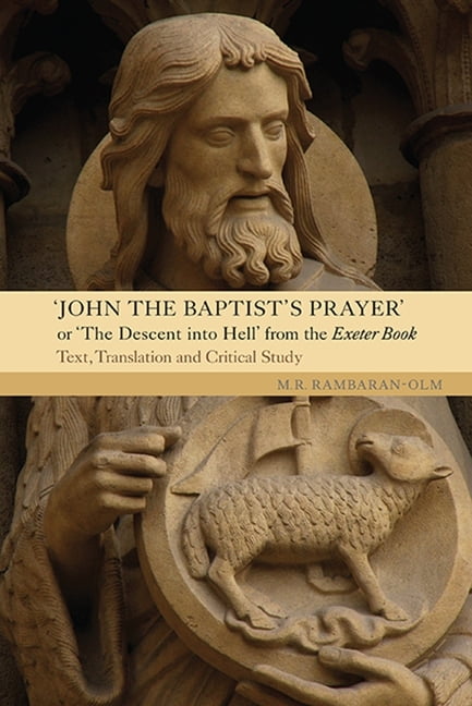 Anglo-Saxon Studies: John the Baptist's Prayer or the Descent Into Hell ...