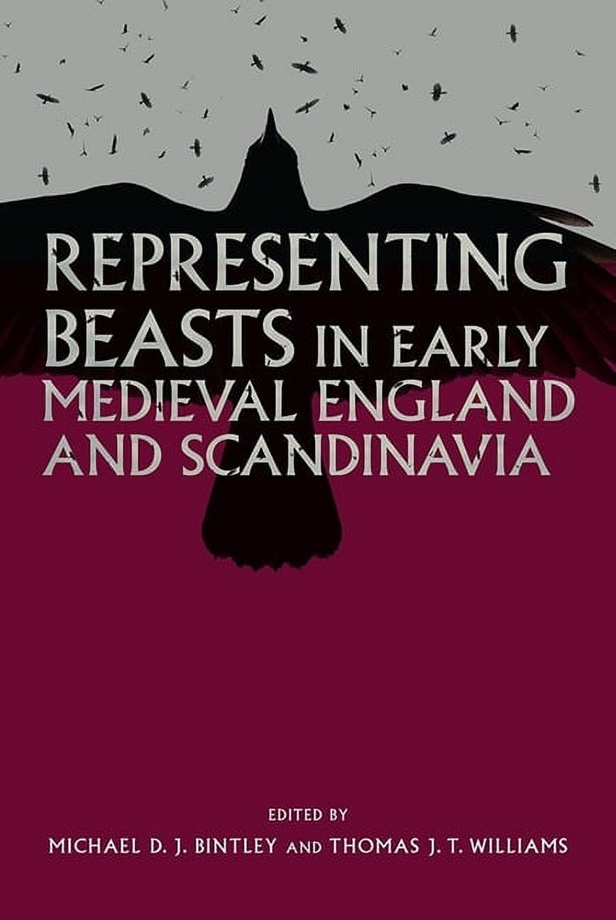 Anglo-Saxon Studies Representing Beasts in Early Medieval England and ...