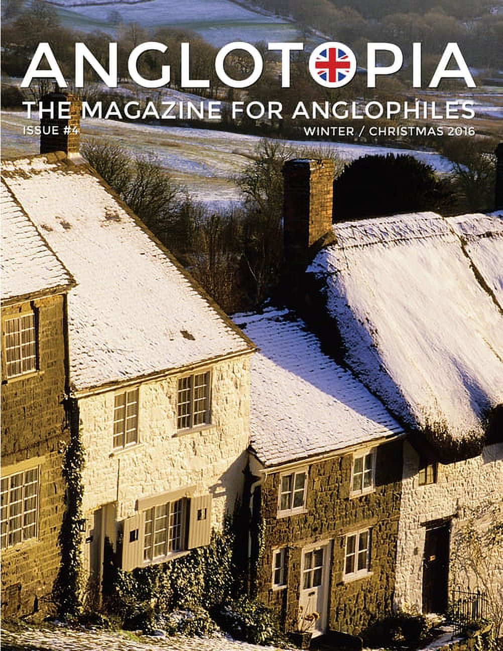 Anglotopia Magazine - Issue #4 - The Christmas Issue, Dorset, Tolkien ...