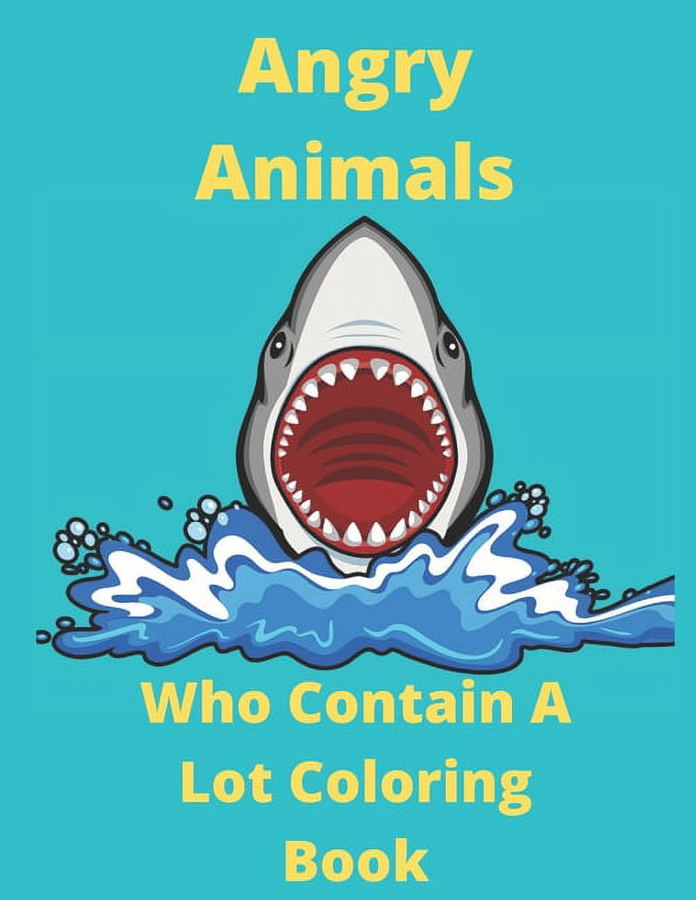 Angry Animals Who Contain A Lot Coloring Book: Cute Critters for Men ...