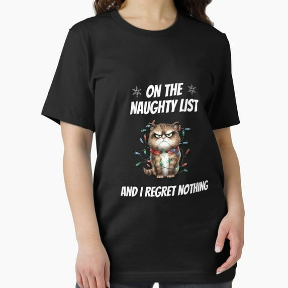 Angry Cat Naughty List Regret Nothing Christmas Humor Unisex T-Shirt ...