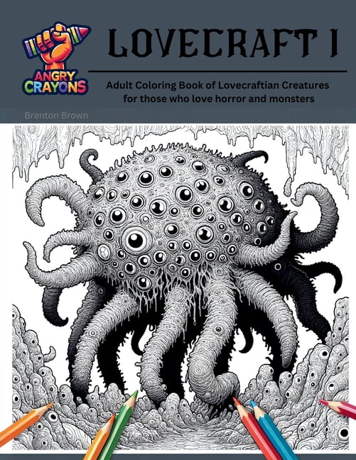Angry Crayons: Lovecraft I: Angry Crayons - Lovecraft I: Adult Coloring ...