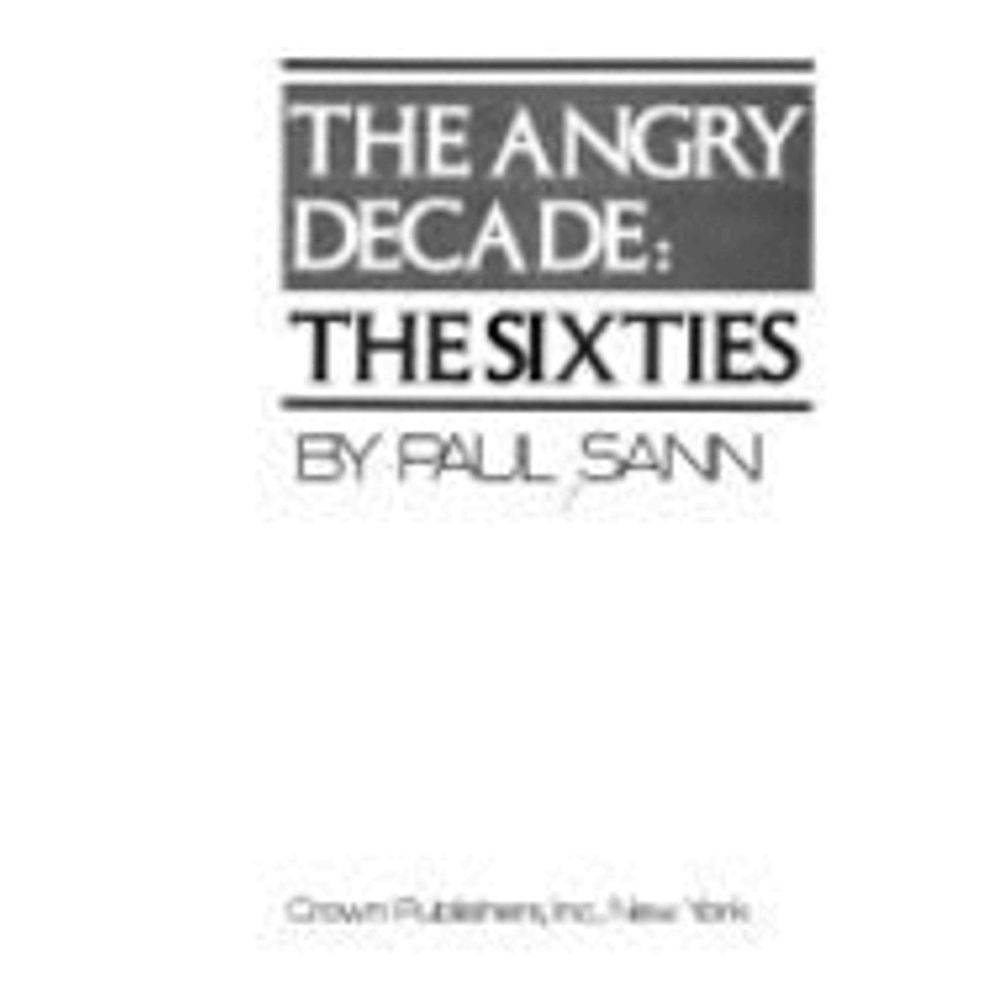 Pre-Owned The Angry Decade: The Sixties Hardcover - Walmart.com