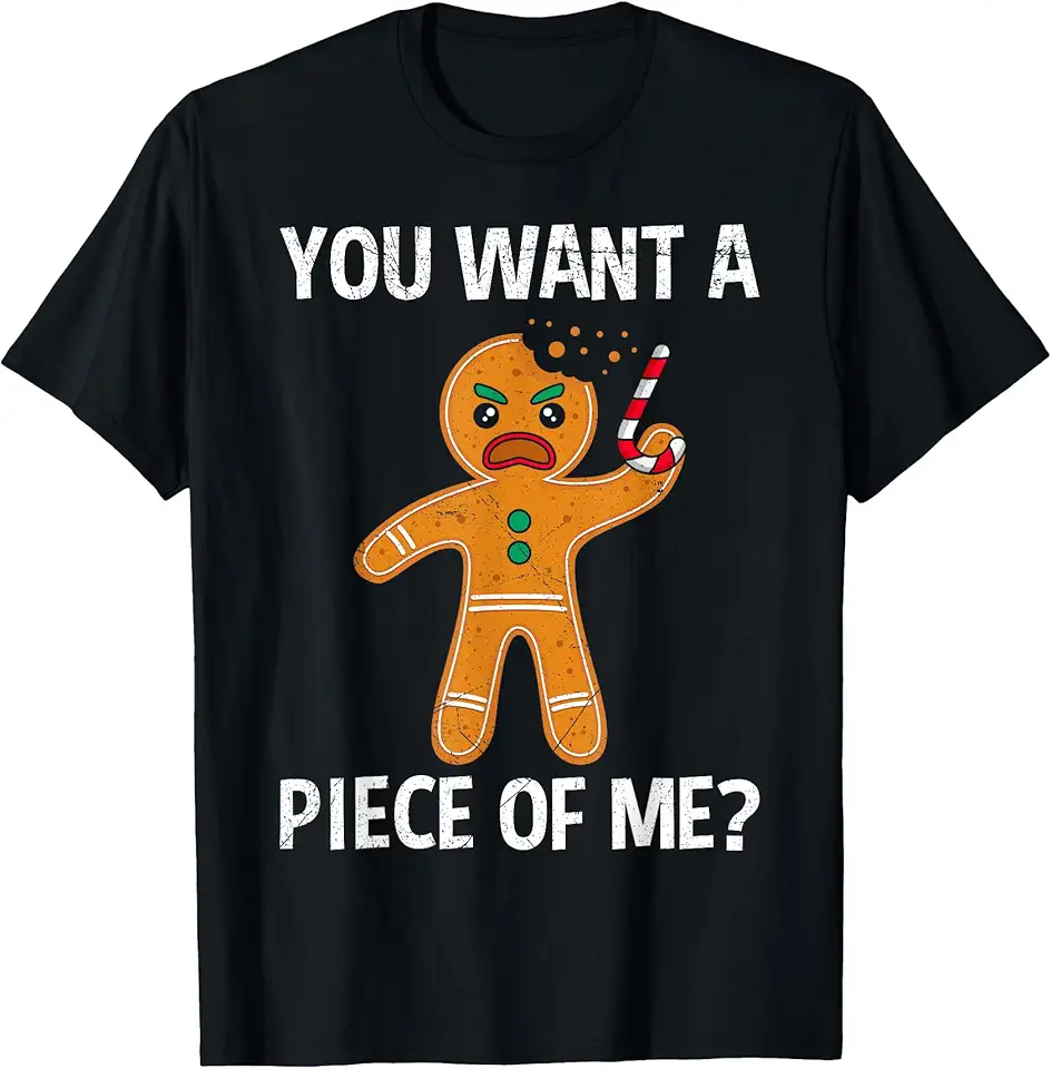 Angry Gingerbread Want A Piece Of Me Funny Christmas Holiday Unisex T ...