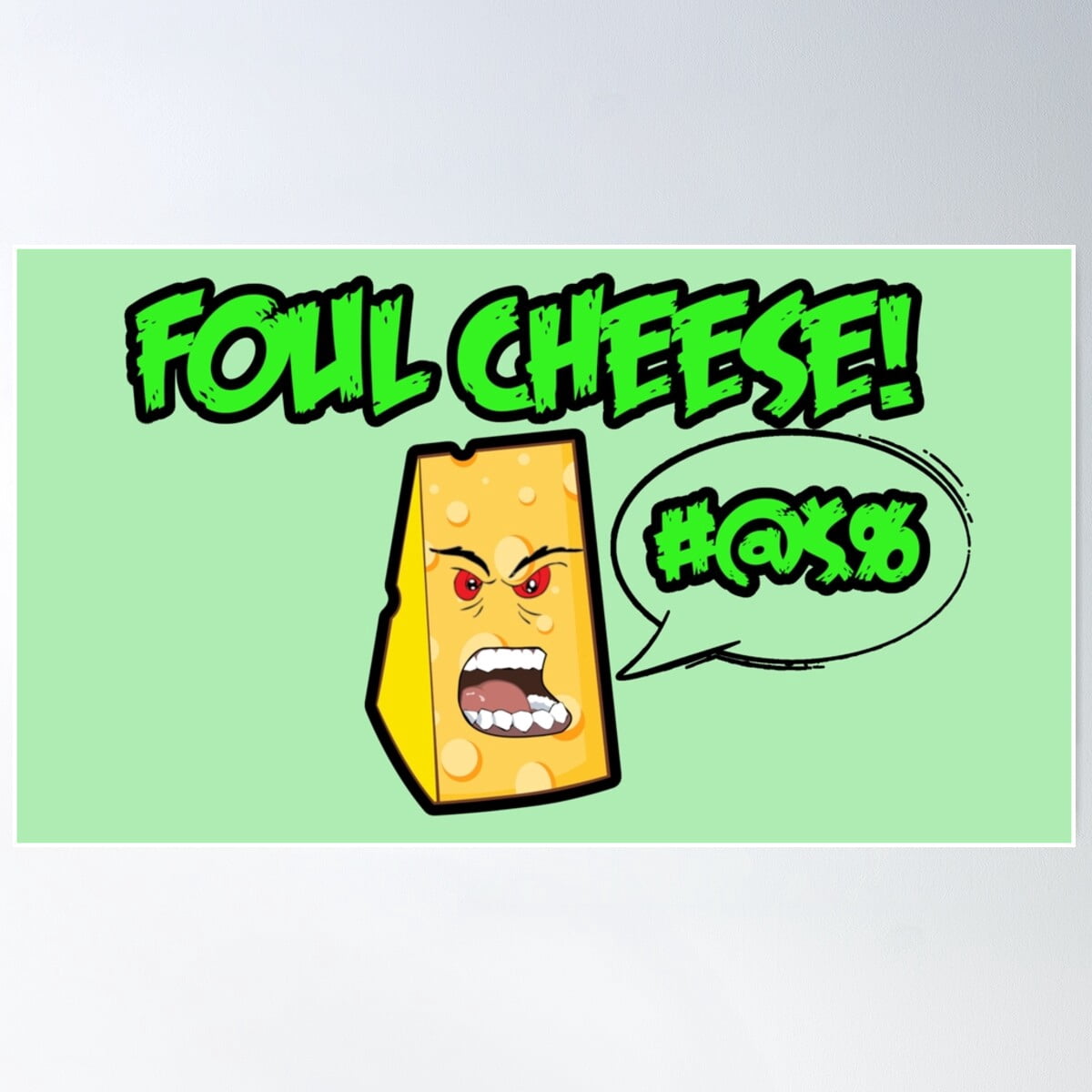 Angry Naughty Bad Foul Cheese Poster Wall Art, Modern Wall Decor For ...