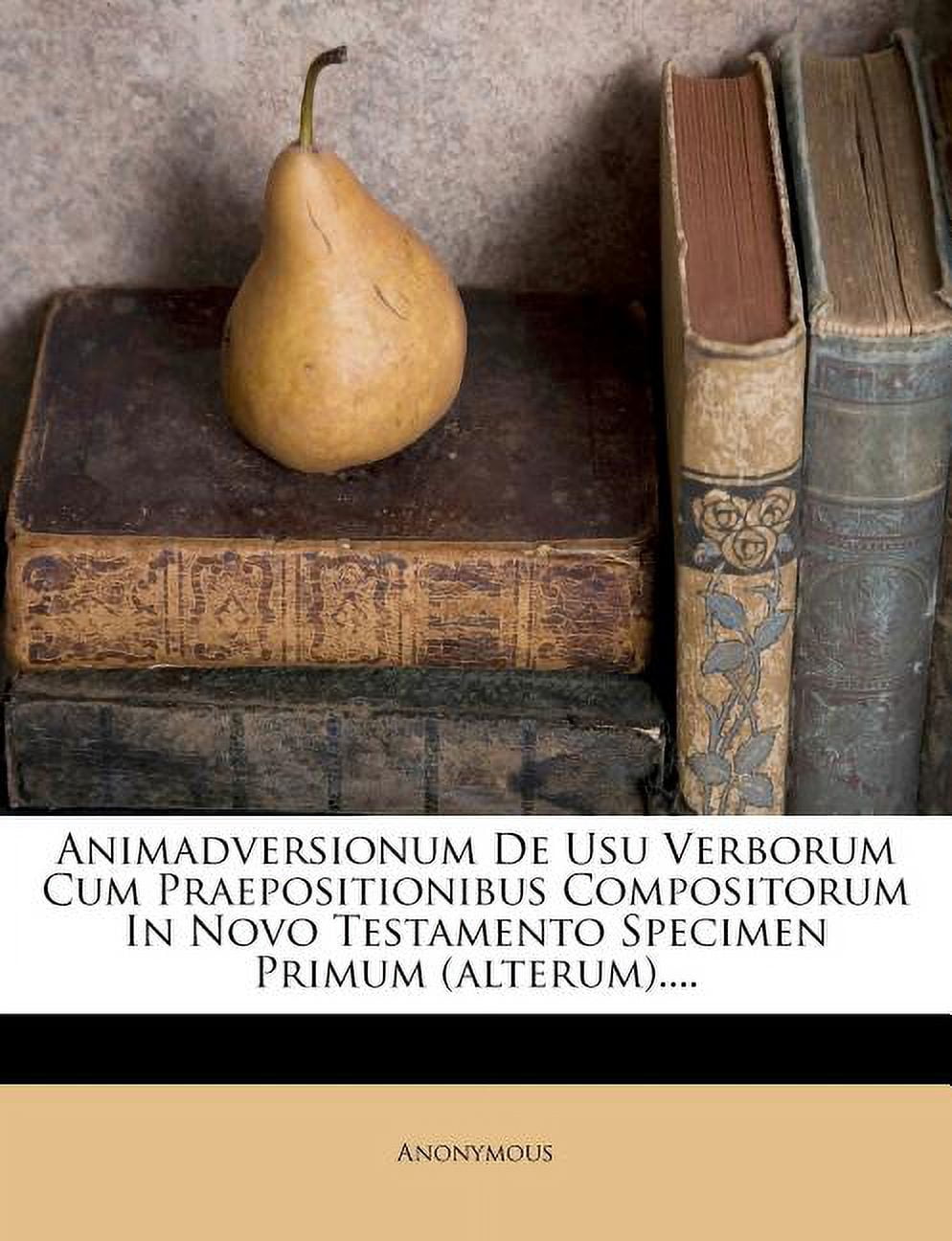 Animadversionum de Usu Verborum Cum Praepositionibus Compositorum in ...