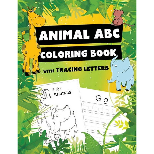 Animal ABC Coloring Book with Tracing Letters: Alphabet Coloring and ...