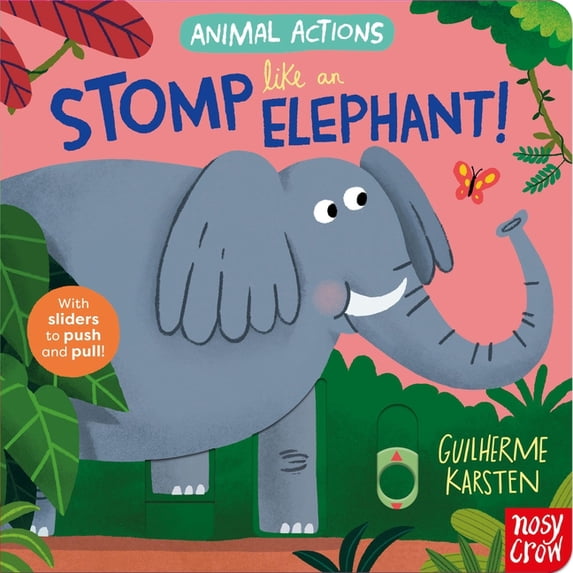 Animal Actions Animal Actions: Stomp Like an Elephant, (Board Book ...