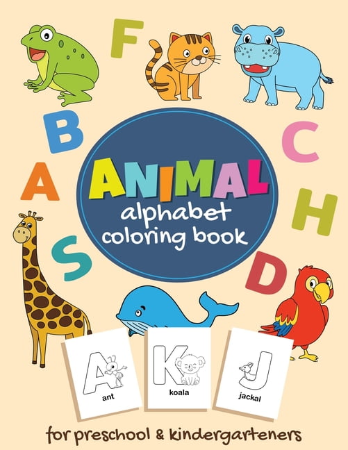 Animal Alphabet Coloring Book for Preschool and Kindergarteners: Cute ...