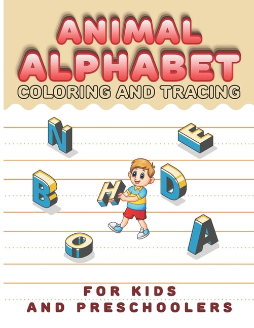 Animal Alphabet Coloring And Tracing For Preschoolers: Kindergarten And ...