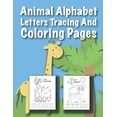 Animal Alphabet Letters Tracing And Coloring Pages : For Kids Ages 3 to ...