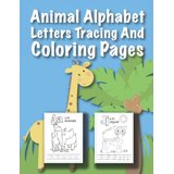 Animal Alphabet Letters Tracing And Coloring Pages : For Kids Ages 3 to ...