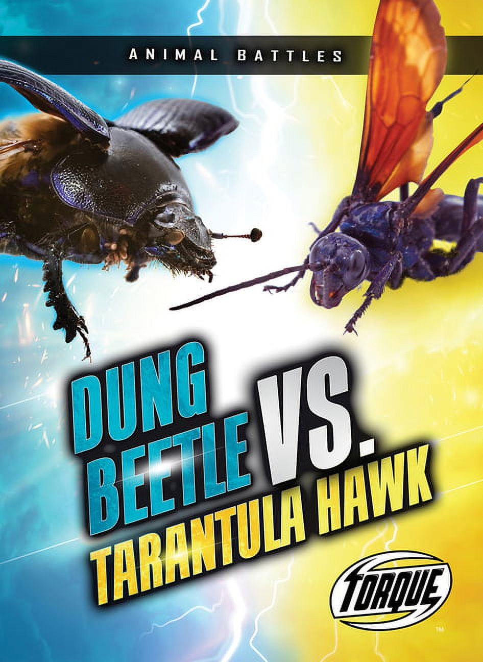 Animal Battles Dung Beetle vs. Tarantula Hawk, (Hardcover) - Walmart.com