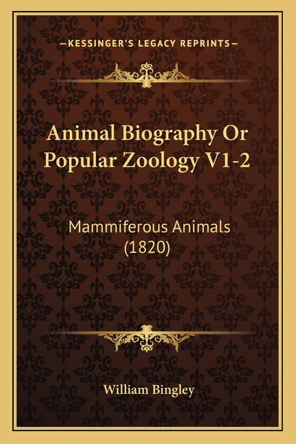 Animal Biography Or Popular Zoology V1-2 : Mammiferous Animals (1820 ...