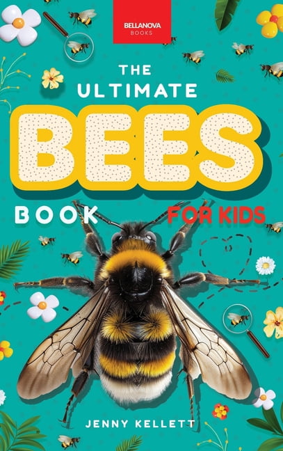 Animal Books for Kids Bees The Ultimate Bee Book for Kids: Interactive ...