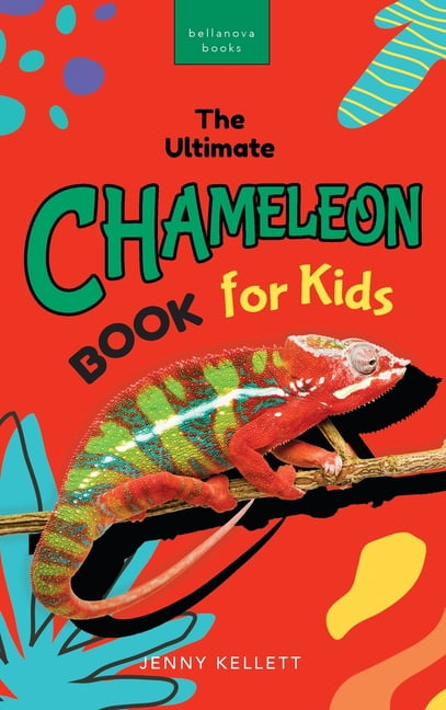 Animal Books for Kids: Chameleons The Ultimate Chameleon Book for Kids ...