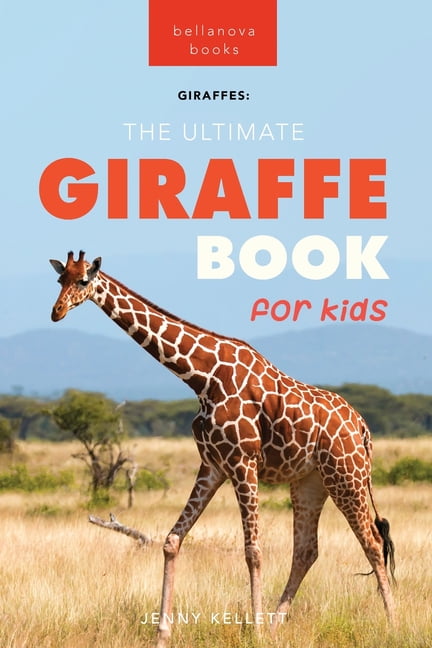 Giraffes The Ultimate Giraffe Book for Kids : 100+ Amazing Giraffe ...