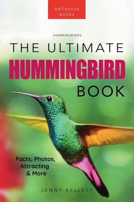 Animal Books for Kids: Hummingbirds The Ultimate Hummingbird Book: 100 ...