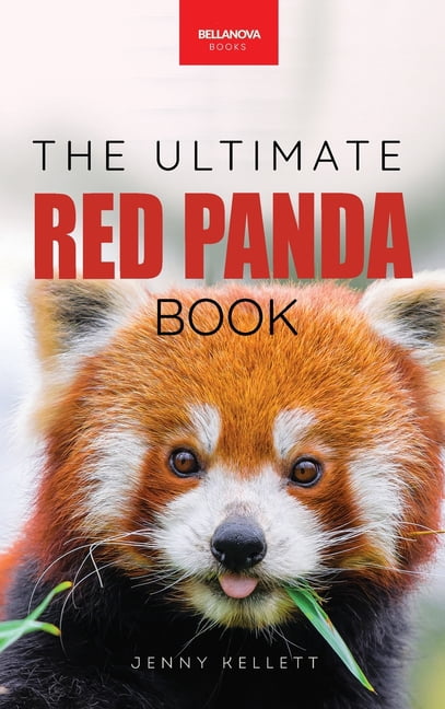 Animal Books for Kids Red Pandas The Ultimate Book: 100+ Amazing Red ...