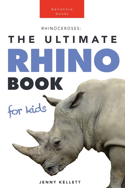 Animal Books for Kids Rhinoceroses The Ultimate Rhino Book for Kids ...