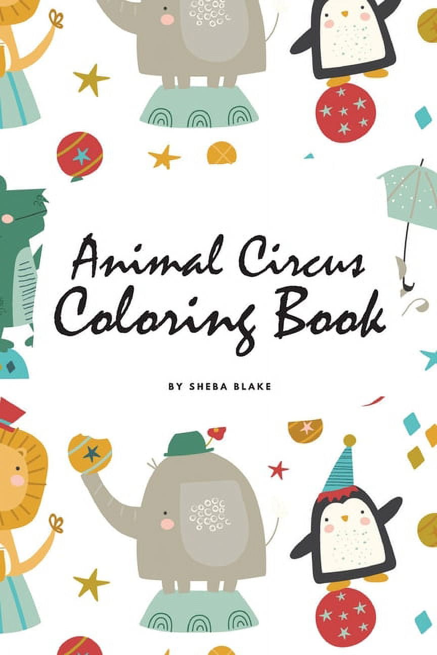 Animal Circus Coloring Book for Children (6x9 Coloring Book / Activity ...