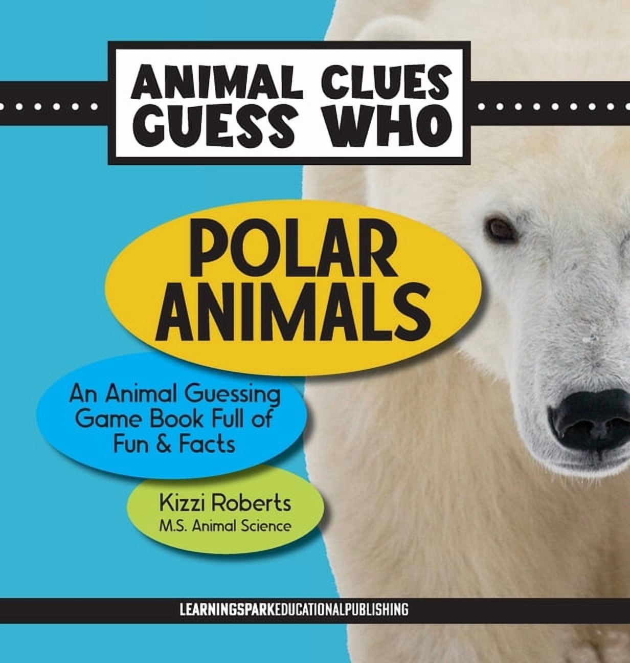 Animal Clues Guess Who Polar Animals: An Animal Guessing Game Book Full ...