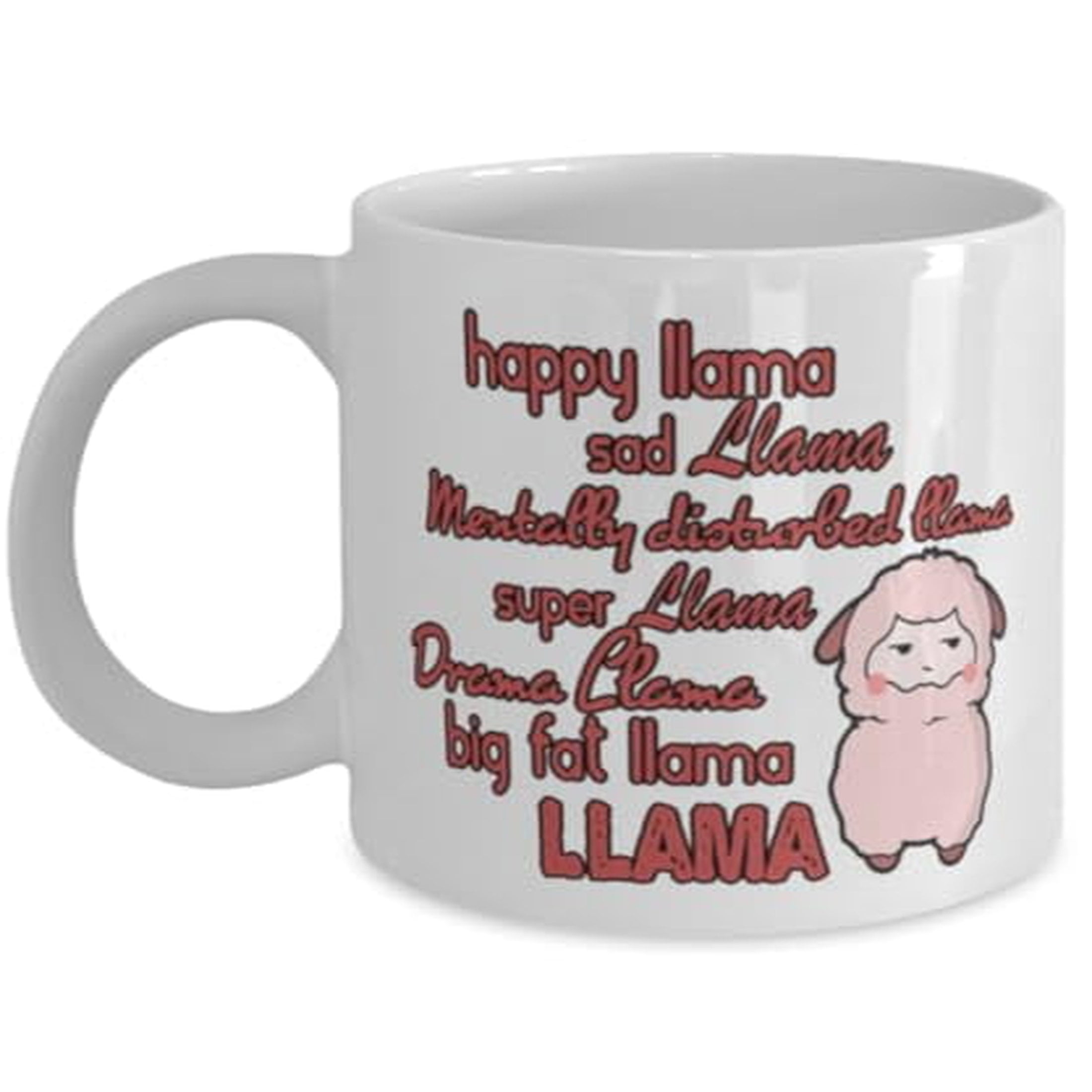 Animal Coffee Mug, Happy Sad Mentally Disturbed Llama, Meme Gift, White ...