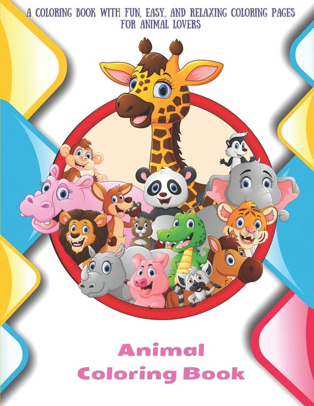 Animal - Coloring Book - A Coloring Book with Fun, Easy, and Relaxing ...