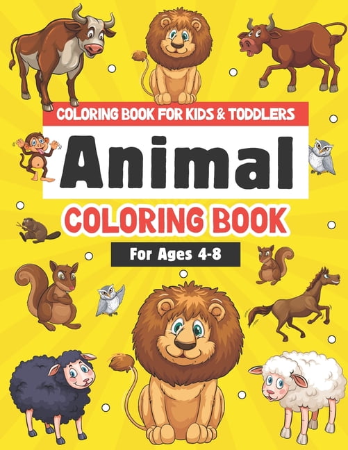 Animal Coloring Book For Kids Ages 4-8: Coloring book for kids and ...