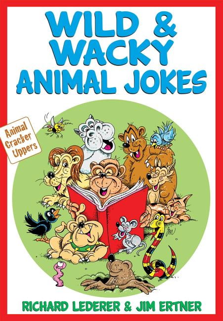 Animal Cracker Uppers: Wild & Wacky Animal Jokes (Paperback) - Walmart.com