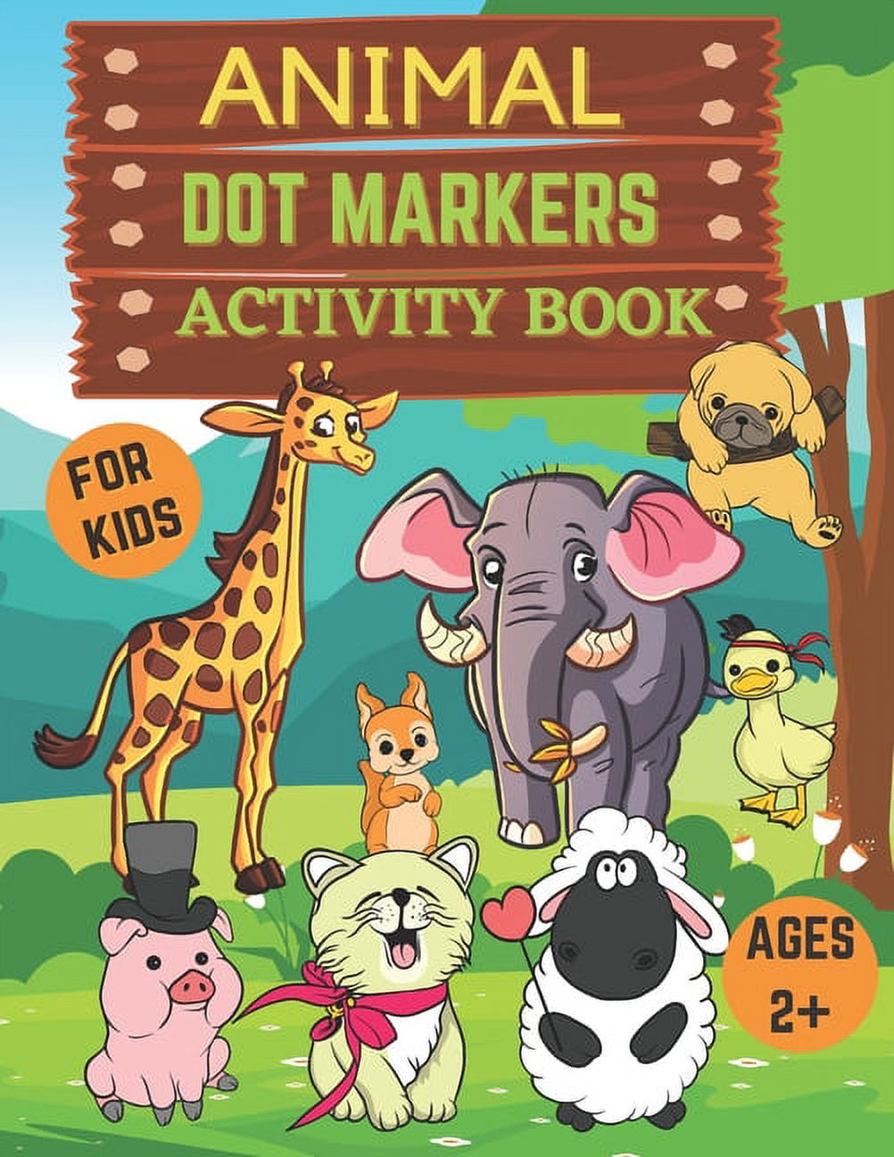 Animal dot markers activity book for kids ages 2+: Dot Markers Coloring ...