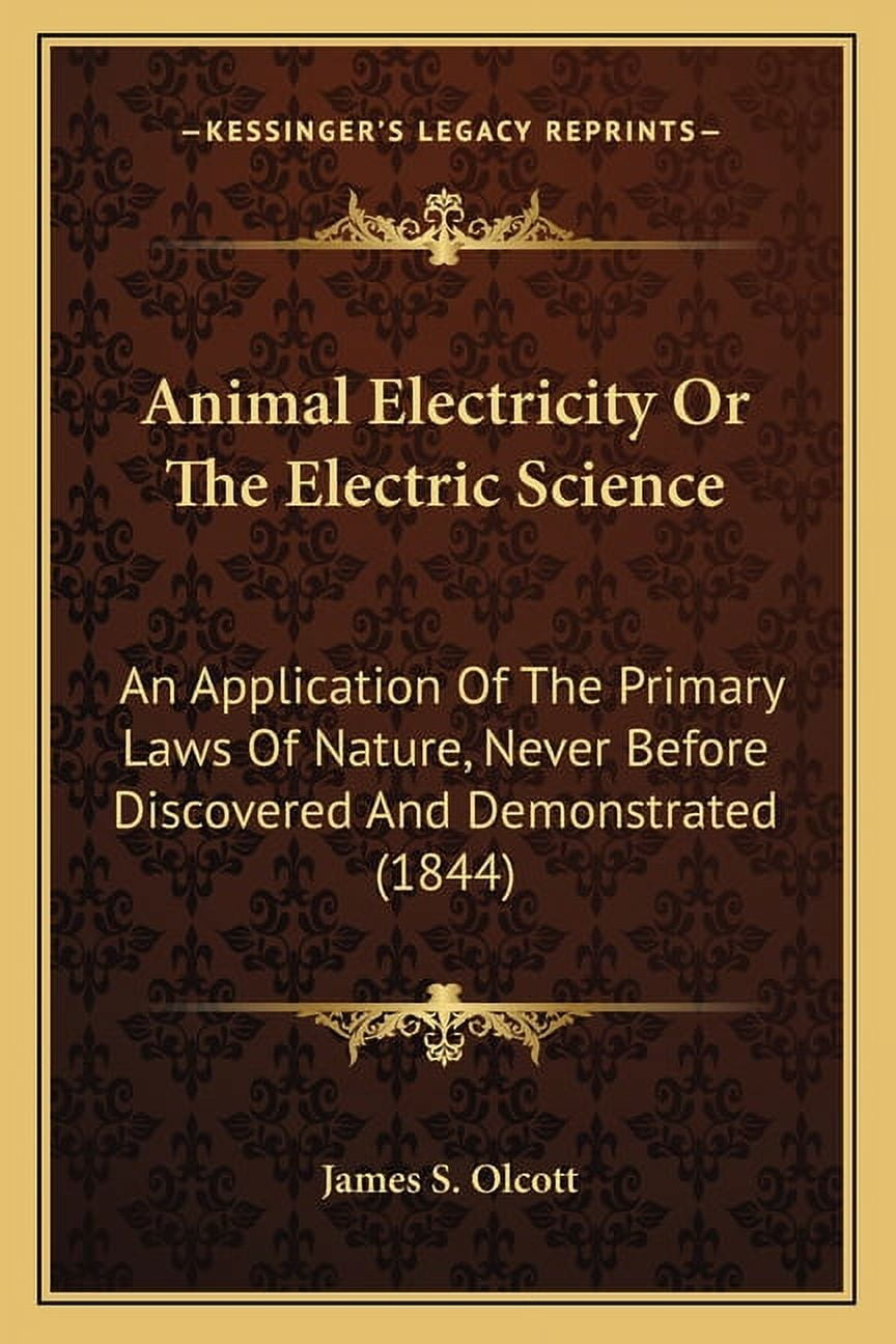 Animal Electricity Or The Electric Science : An Application Of The ...