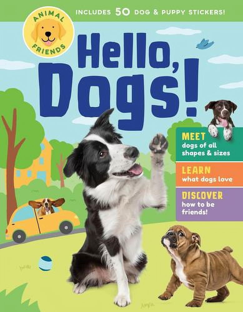 Animal Friends: Hello, Dogs!: Meet Dogs of All Shapes Sizes; Learn What ...
