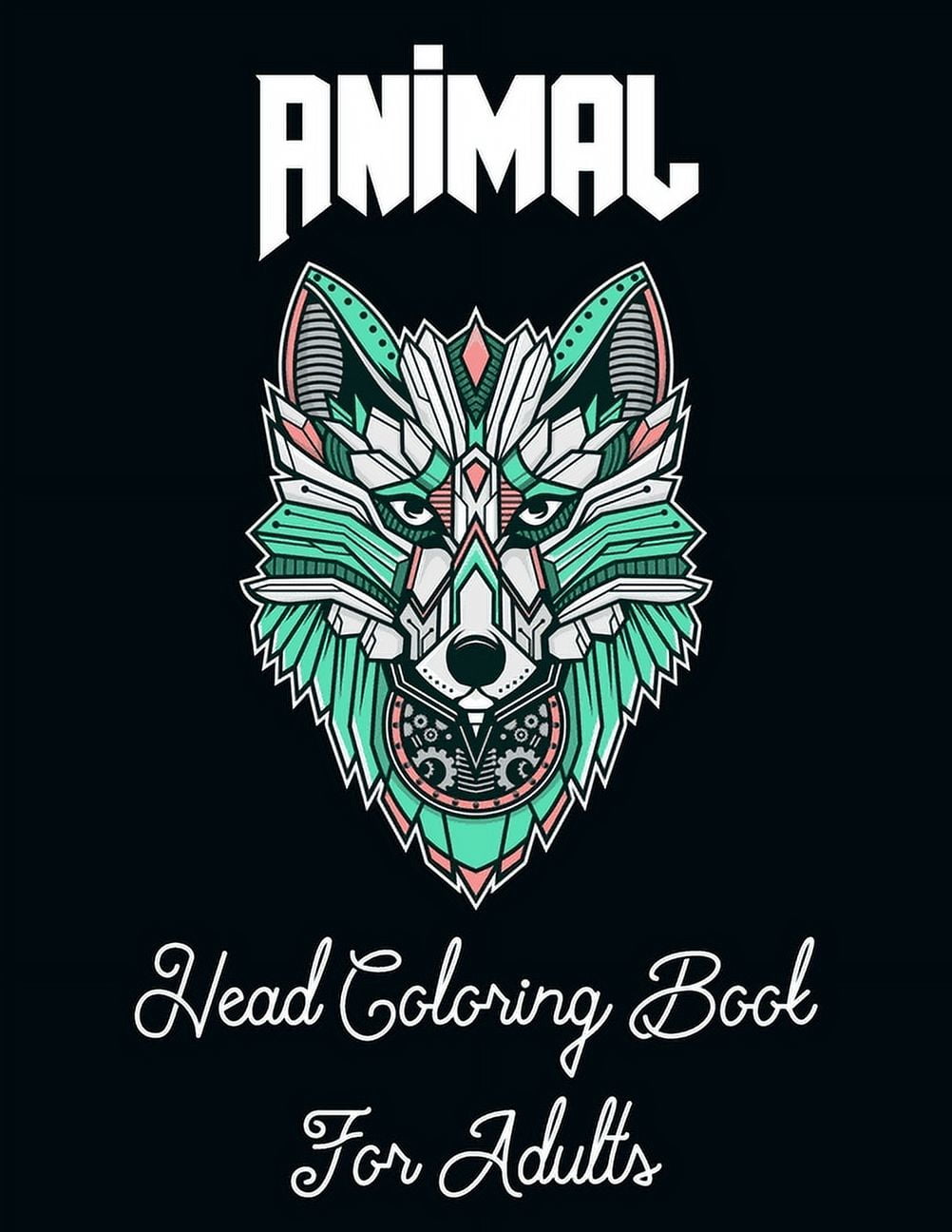 Animal Head Coloring Book For Adults: 50 Animals Head Adult Coloring ...