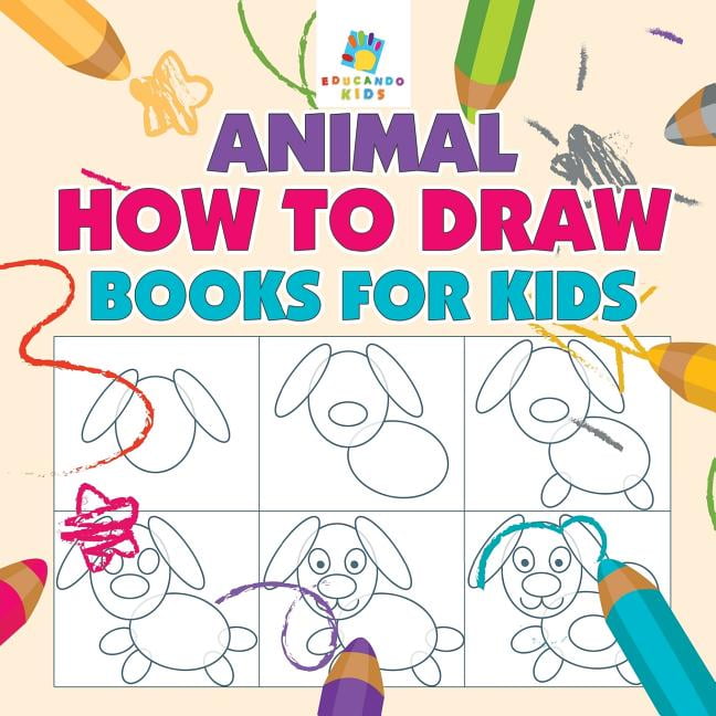 Animal How to Draw Books for Kids (Paperback) - Walmart.com