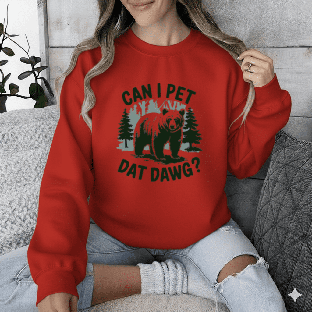 Animal Humor Can I Pet Dat Dawg Funny Meme Bear Lover Quote Art Unisex Sweatshirt up to size 5XL ...