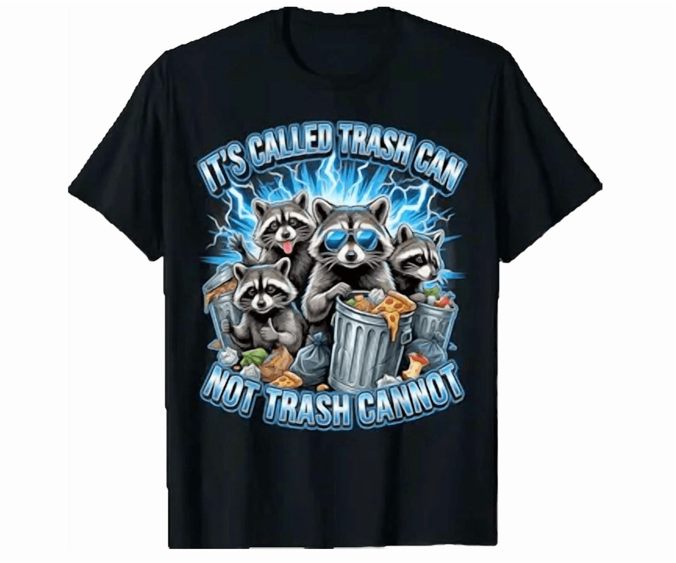 Animal It'S Called Trash Can Not Trash Cannot Funny Pun Shirt Hot ...