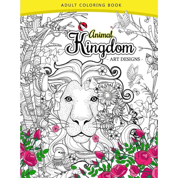 Animal Kingdom adult coloring book : An Adult coloring book Lion, Tiger ...