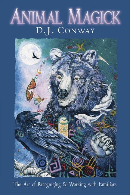 Animal Magick the Art of Recognizing and Working with Familiars ...
