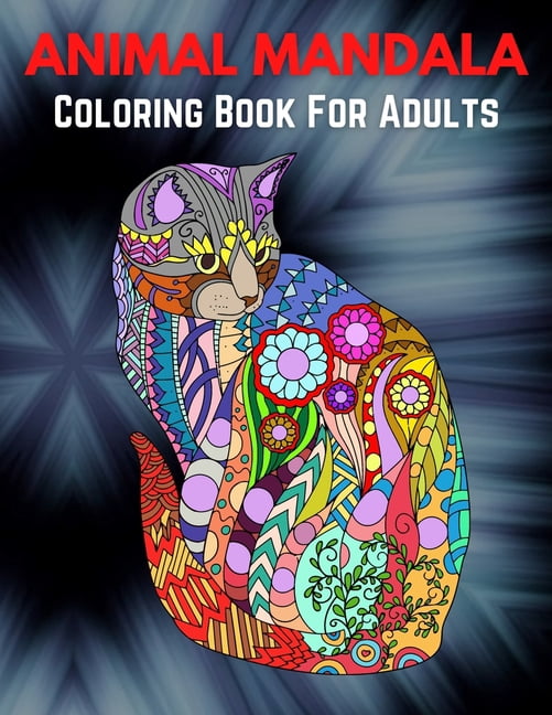 Animal Mandala Coloring Book For Adults : An Adult Coloring Book with ...