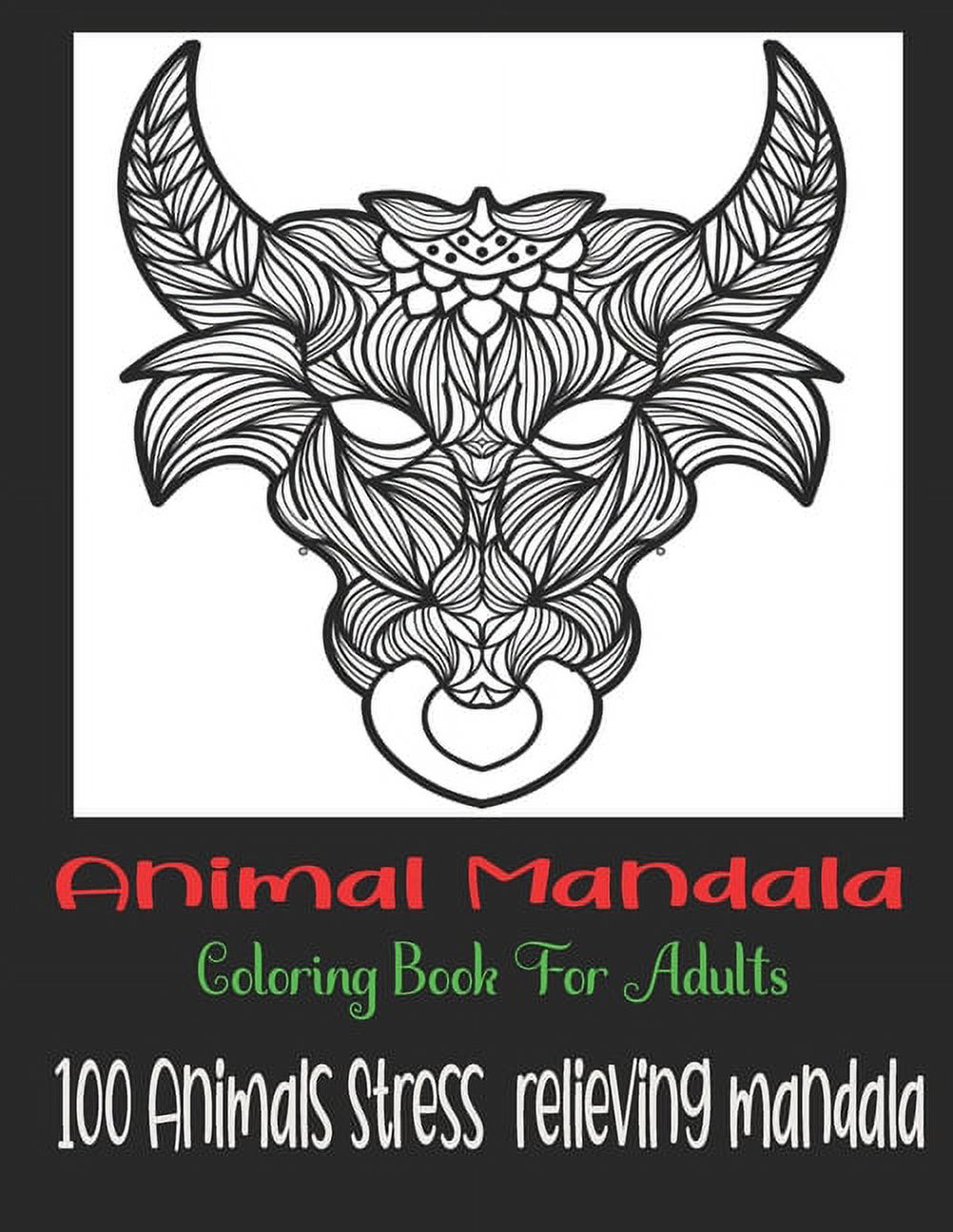 Animal Mandala Coloring Book For Adults, 100 Animals Stress relieving mandala: Animals with ...