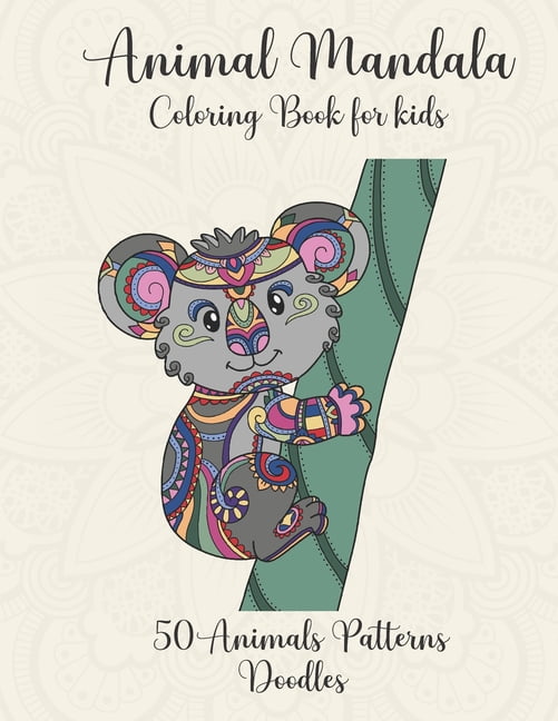 Animal Mandala Coloring Book For Kids Animals Patterns Doodles ...